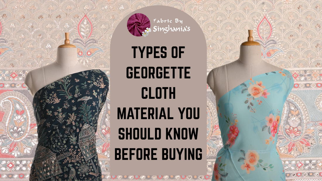 Types of Georgette Cloth Material You Should Know Before Buying